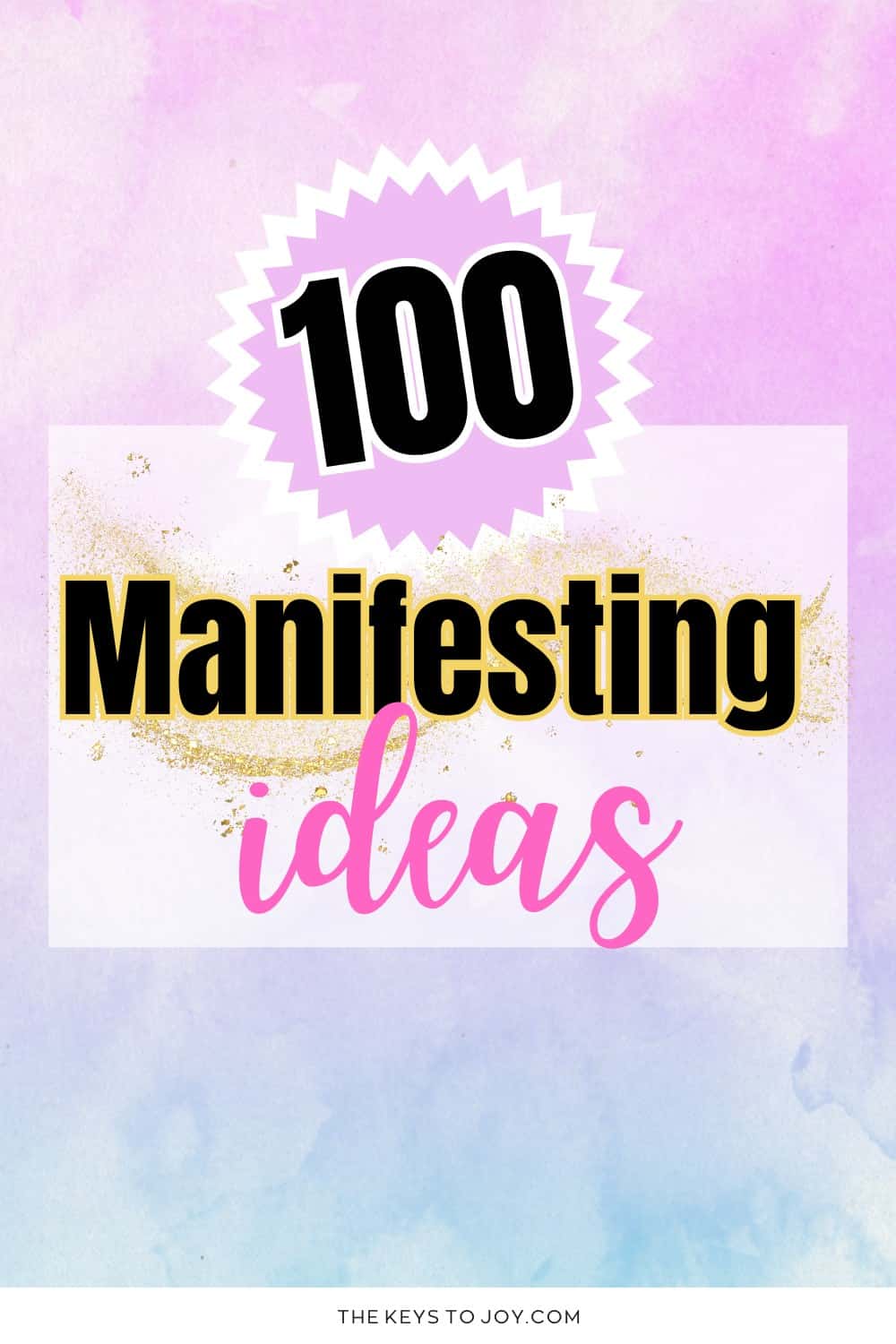 100 Amazing Manifestation Ideas To Start Manifesting Today! 2025