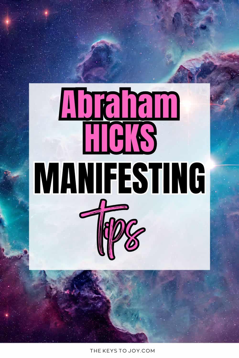 20 Abraham Hicks Manifesting Techniques & Tips