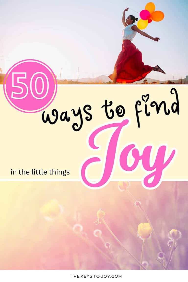 50 Ways to Find Joy in the Little Things for Everyday Bliss
