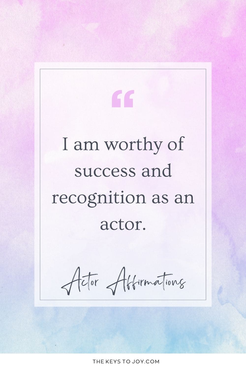 100 Empowering Actor Affirmations for Success & Creativity