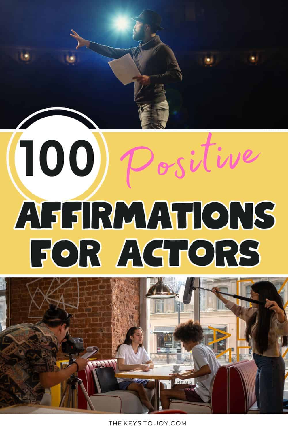 100 Empowering Actor Affirmations for Success & Creativity