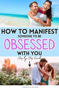 How To Manifest Someone To Be Obsessed With You: 10 Steps