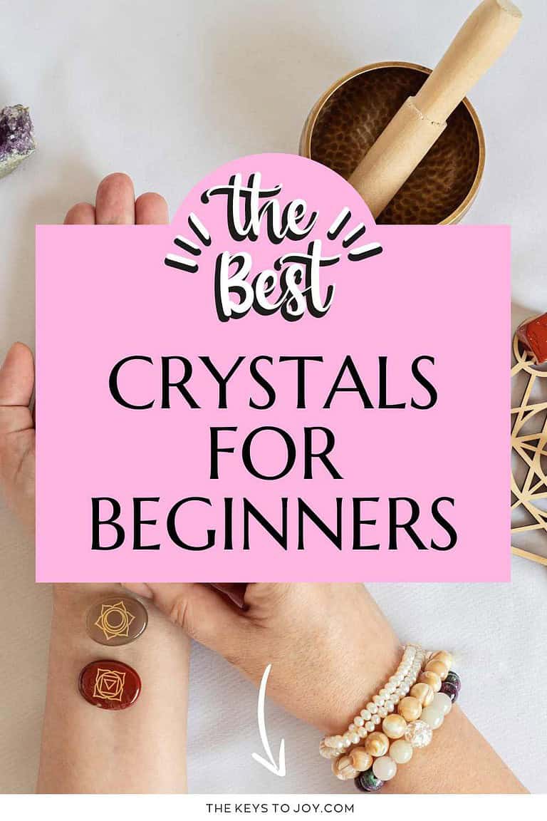 20 Best Crystals for Beginners: Ultimate Beginner's Guide - The Keys To Joy