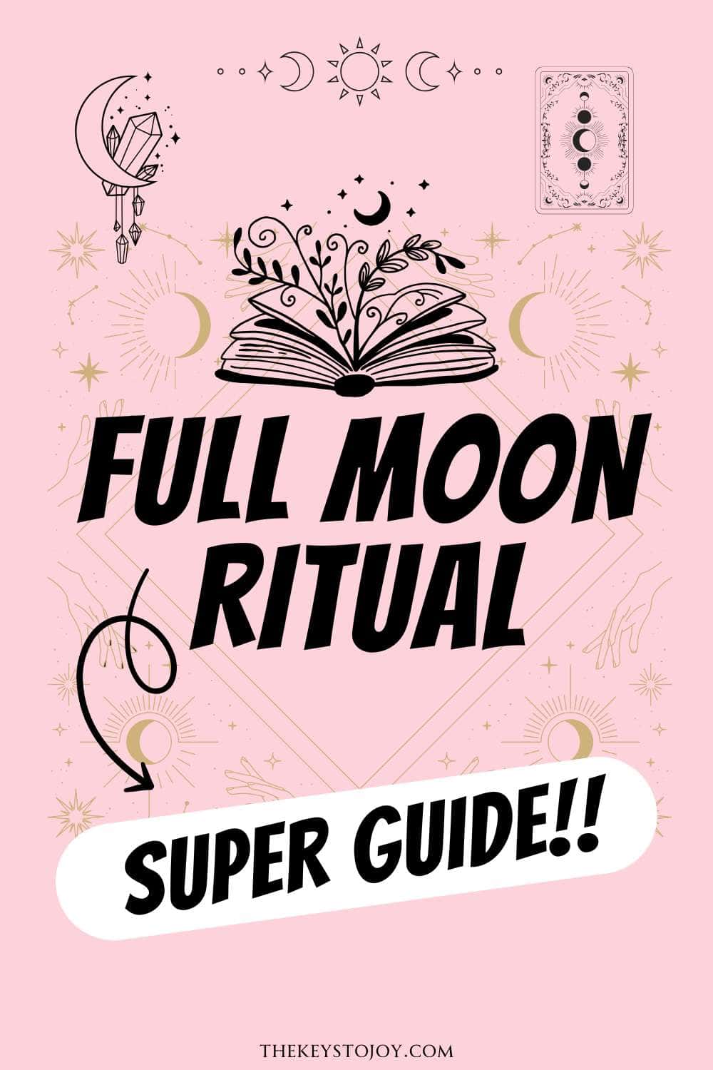 Full Moon Ritual Magic: Step-by-Step Ideas & Spells