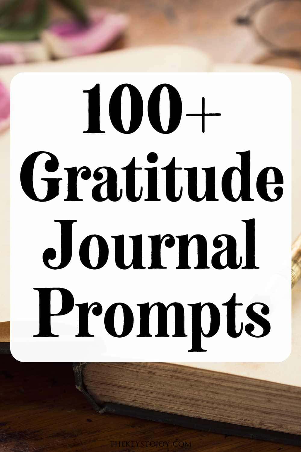 Gratitude Journal Prompts: 30 Day Gratitude Challenge