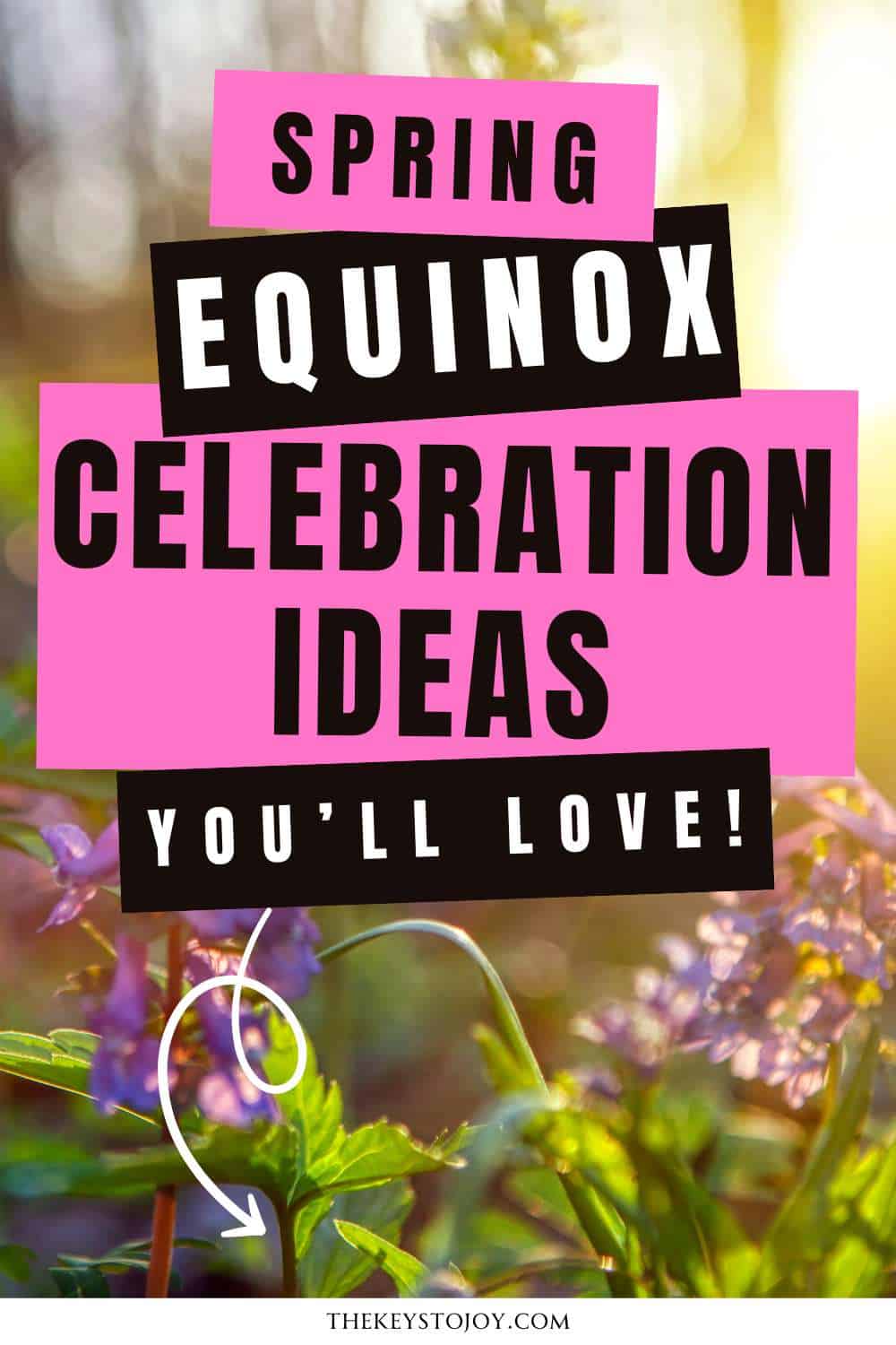 25 Ideas for an Amazing Spring Equinox Celebration