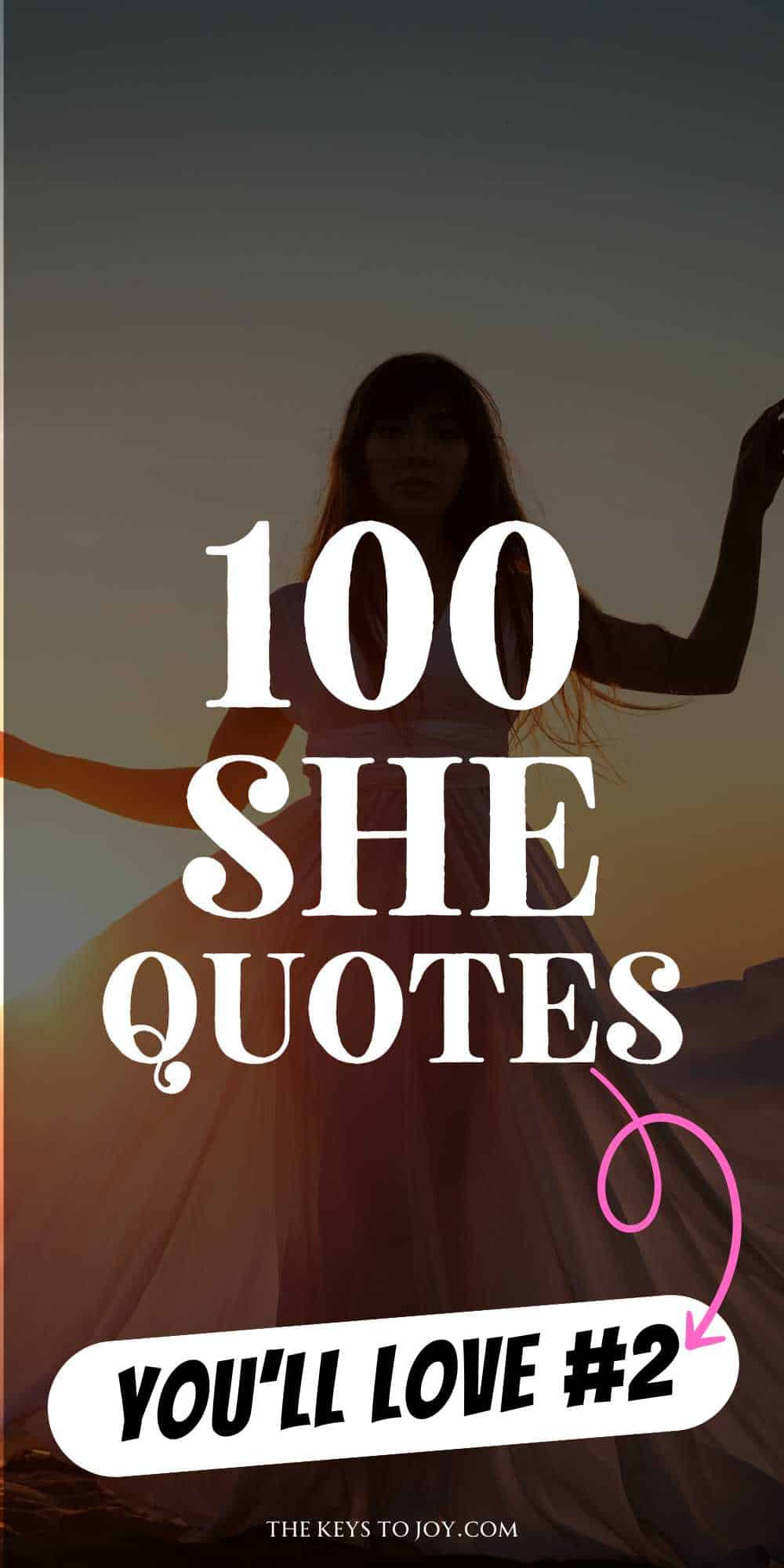 100 Inspiring She Quotes to Empower Every Woman