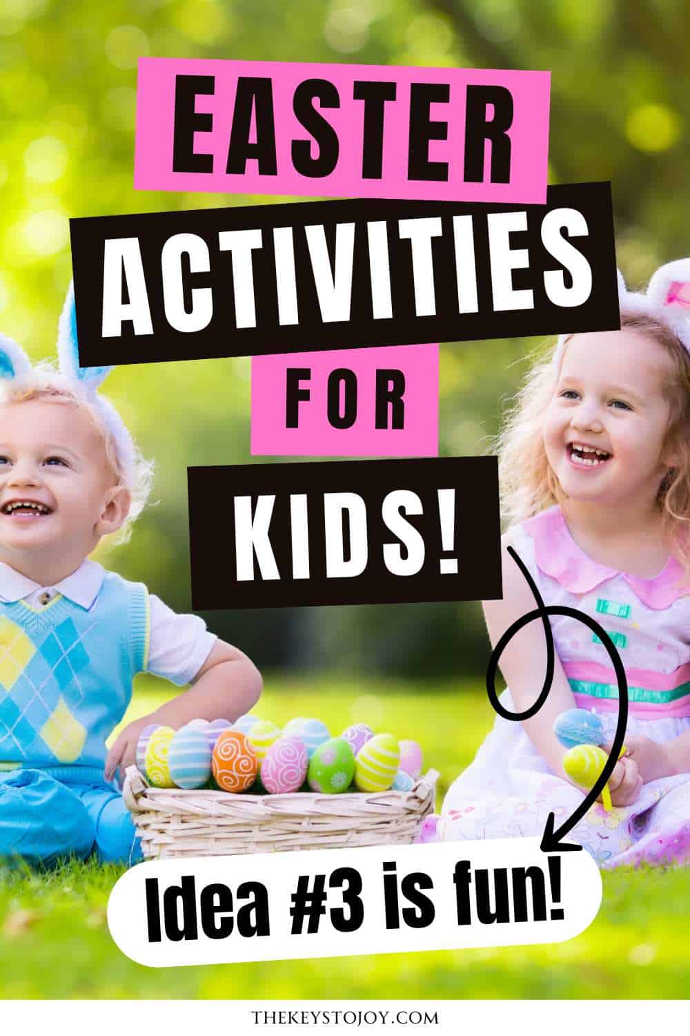 47 Fun Easter Activities for Kids – Crafts, Games & More! - The Keys To Joy