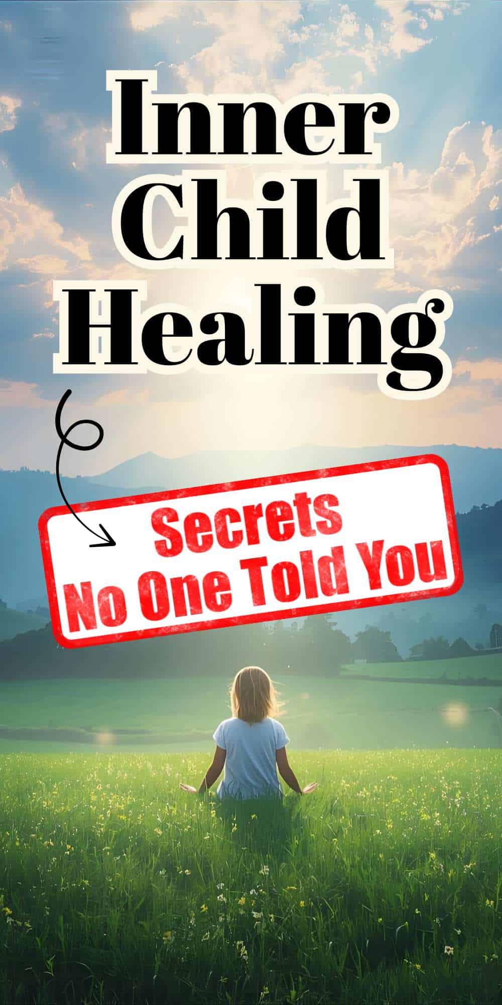 Inner Child Healing Secrets That Will Set You Free!