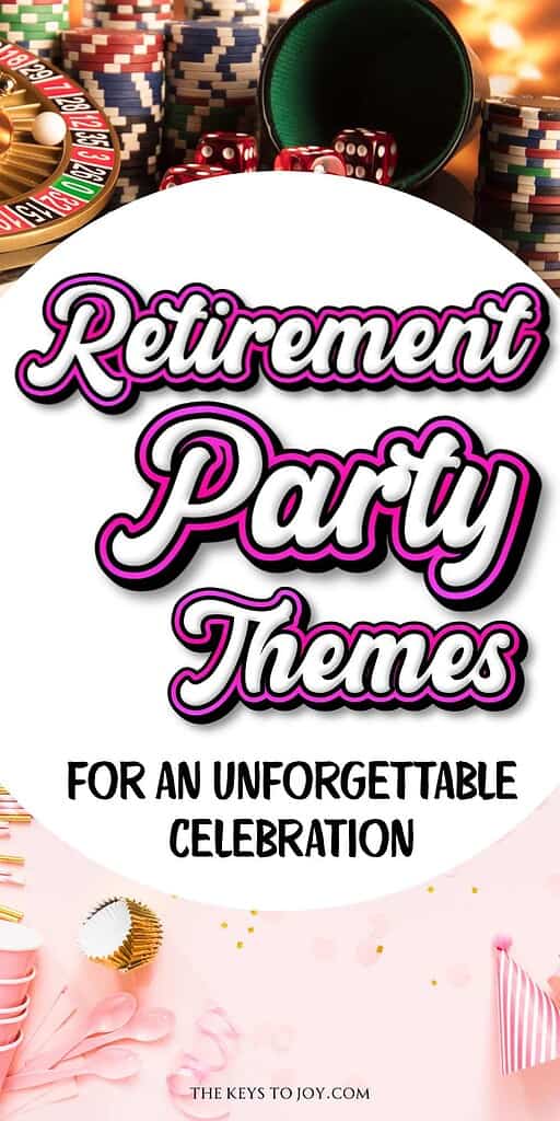 100+ Retirement Party Ideas You’ll Want to Steal 💛