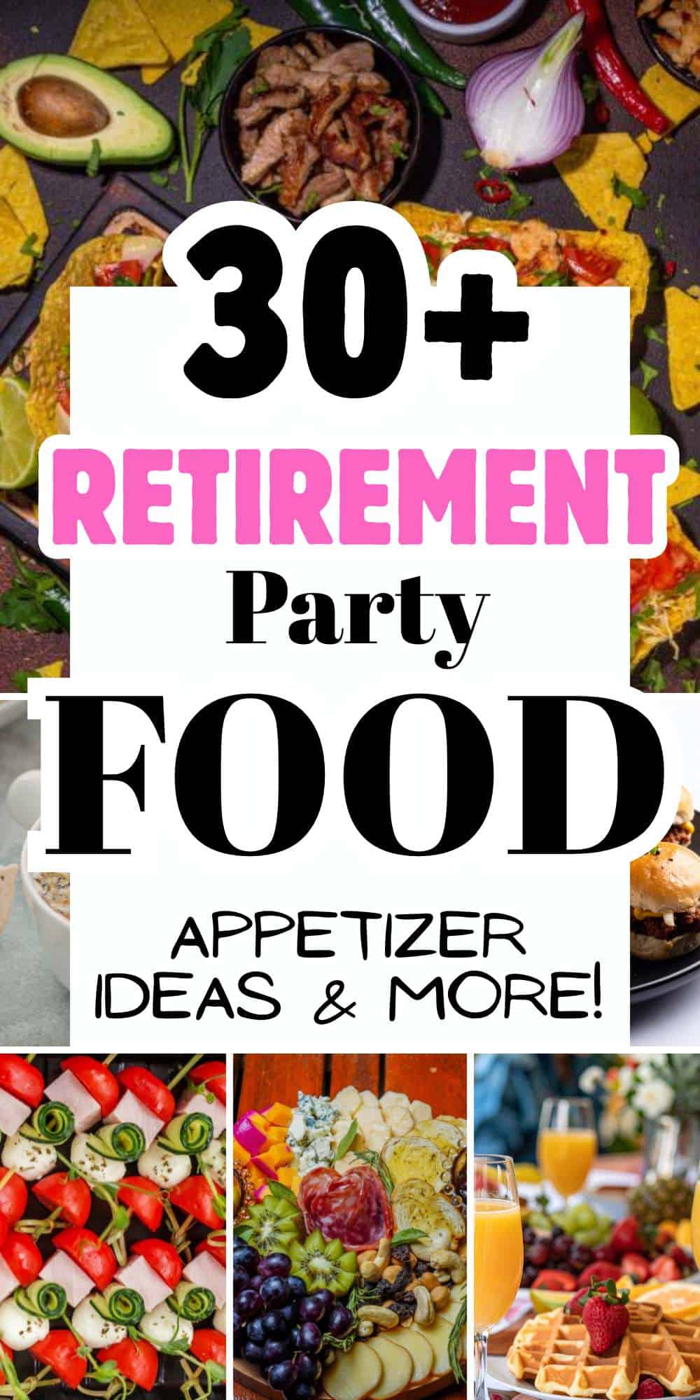 30+ Retirement Party Food Ideas That Wow Every Guest 💛