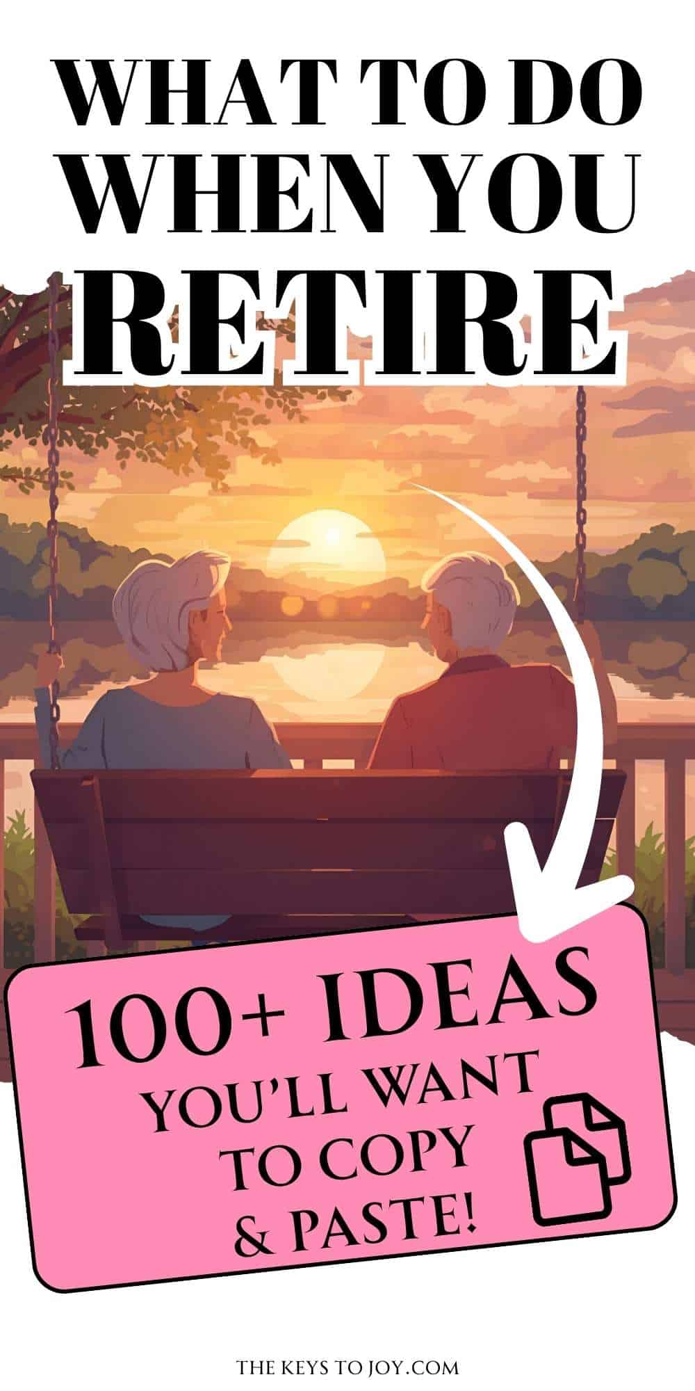 What To Do When You Retire: 100+ Fun Ideas to Try