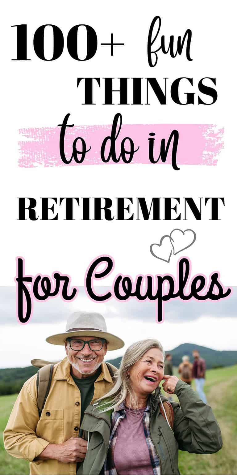 100+ Fun Things To Do After Retirement for Couples